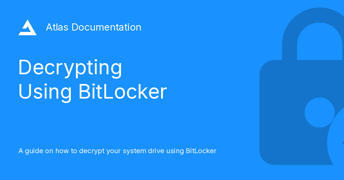 Decrypting Using BitLocker - Atlas Documentation