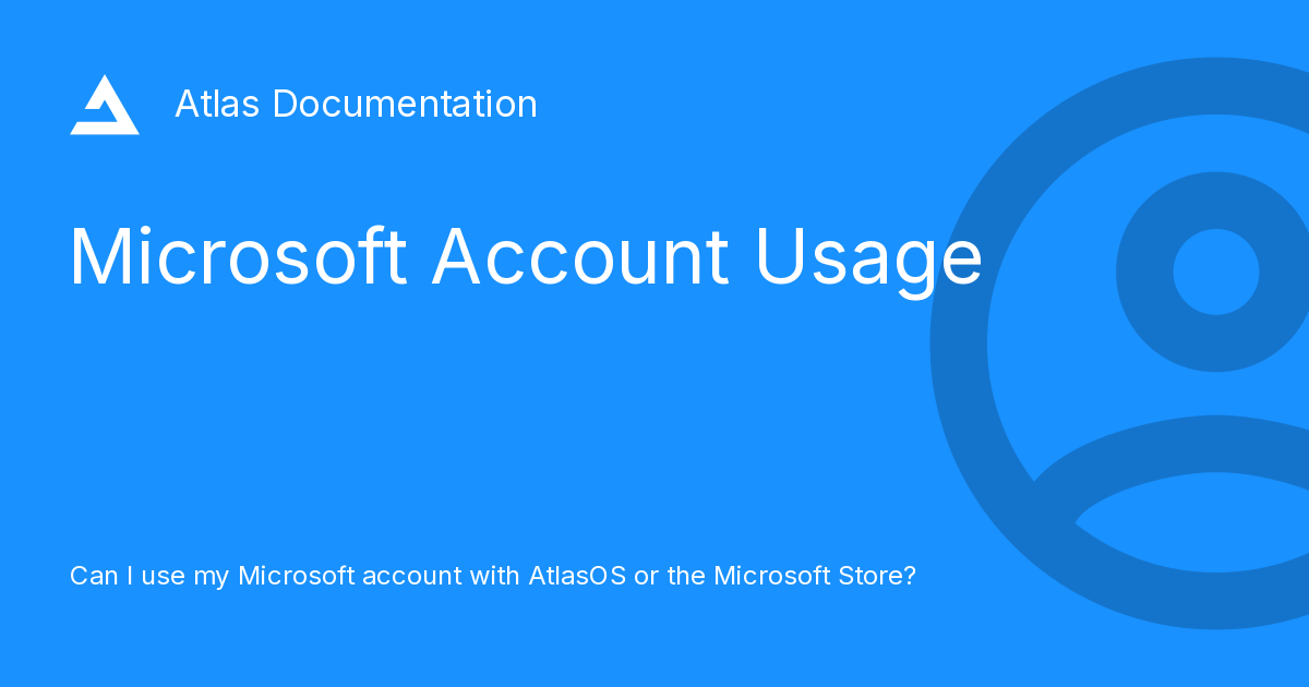 Microsoft Account Usage - Atlas Documentation