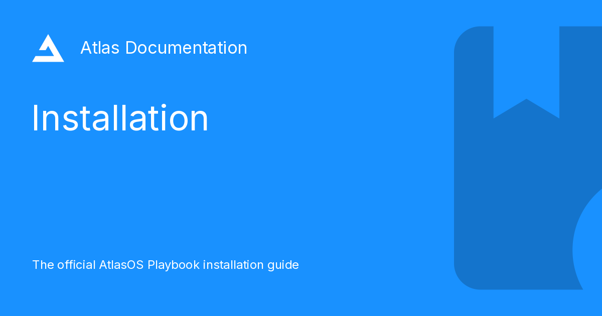 Installation - Atlas Documentation