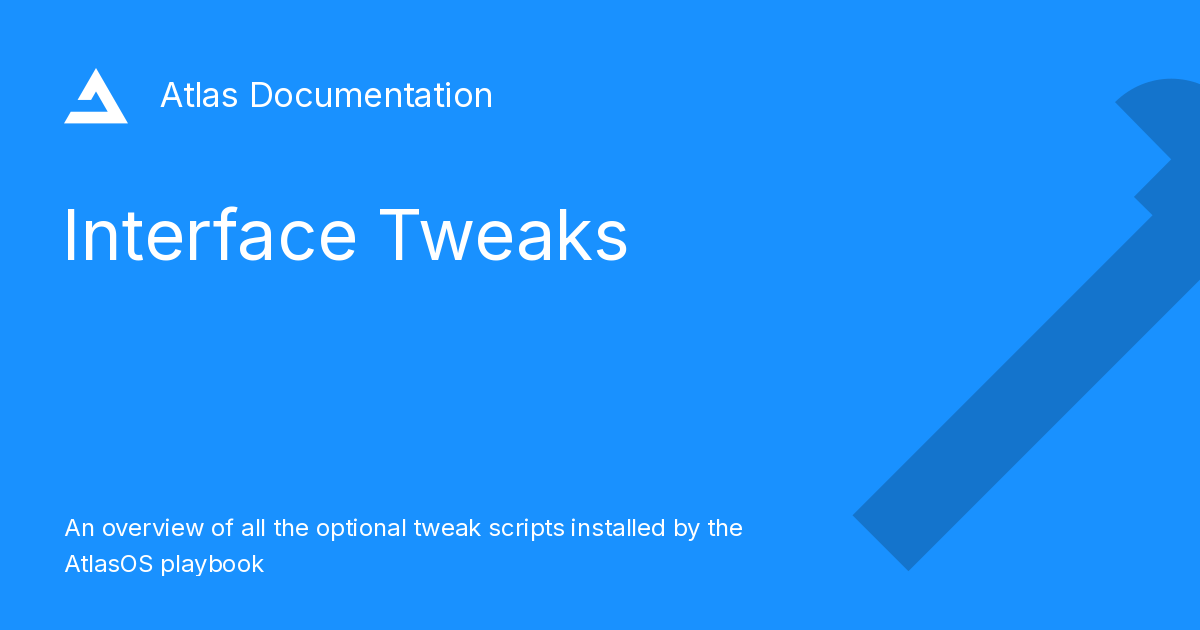 Interface Tweaks - Atlas Documentation