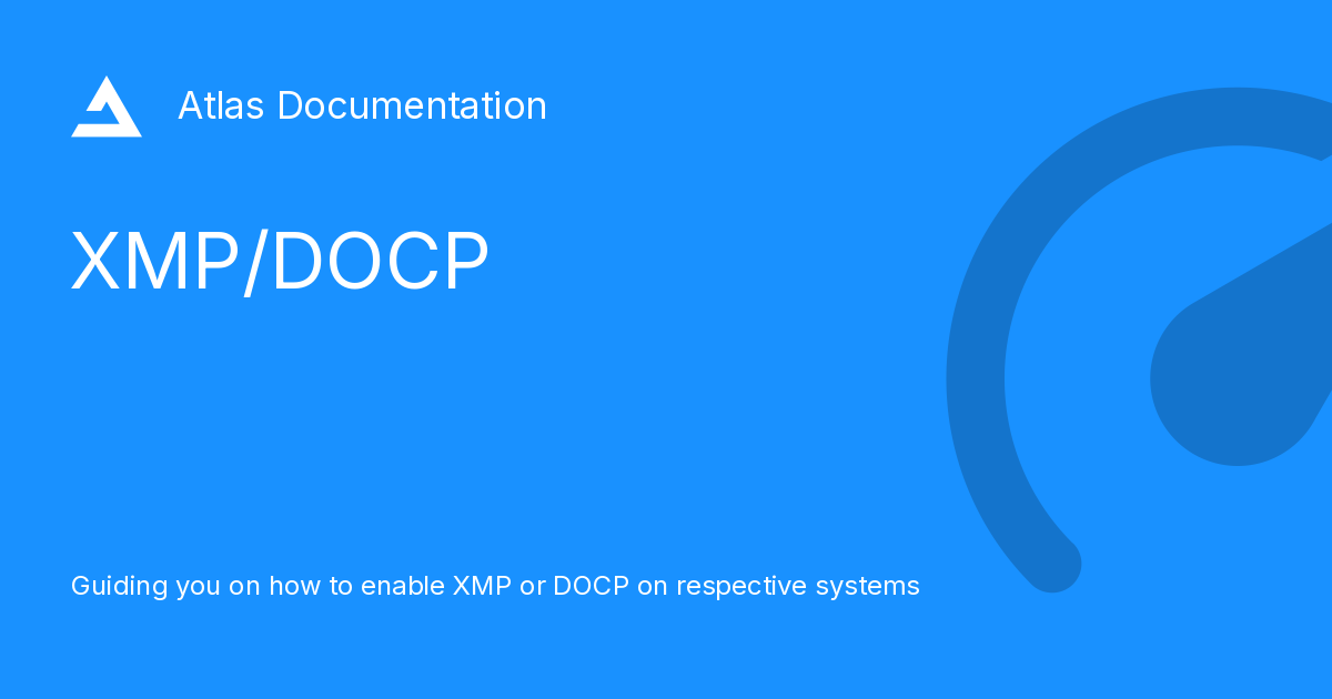 XMP/DOCP - Atlas Documentation