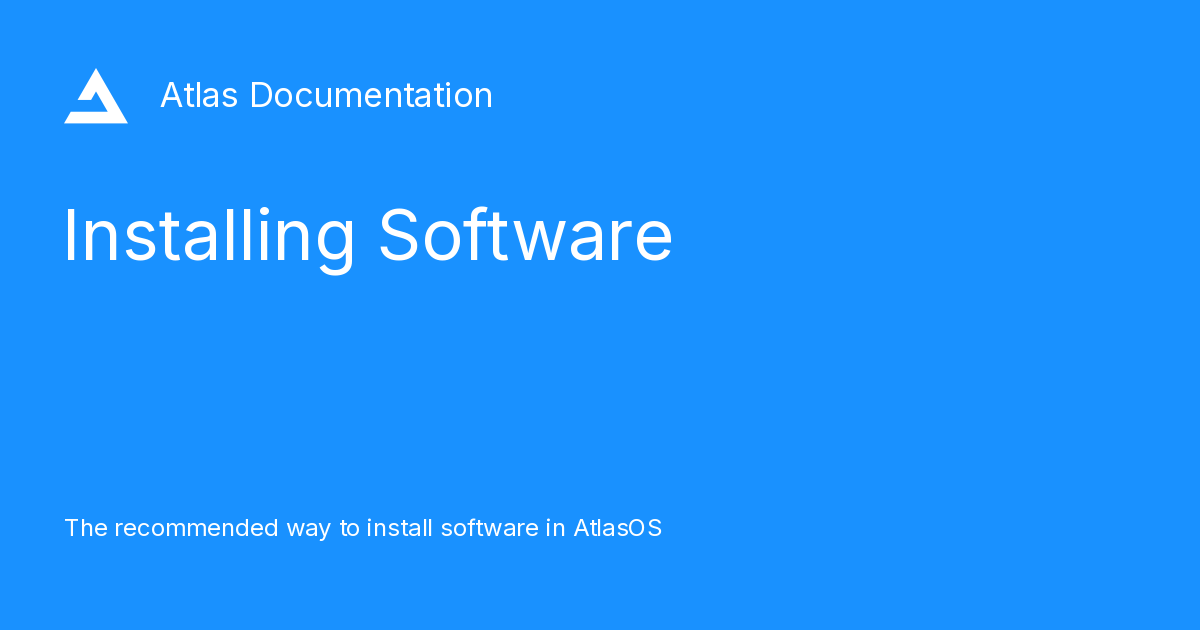Installing Software - Atlas Documentation