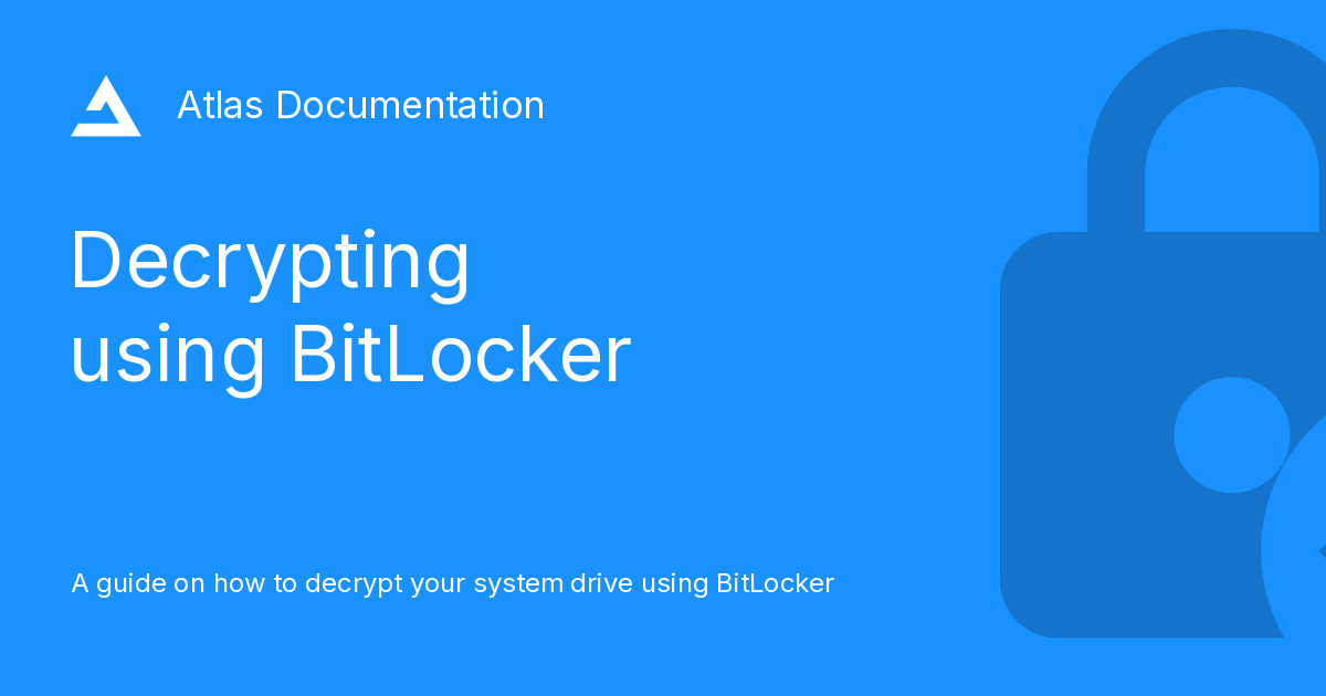 Decrypting using BitLocker - Atlas Documentation