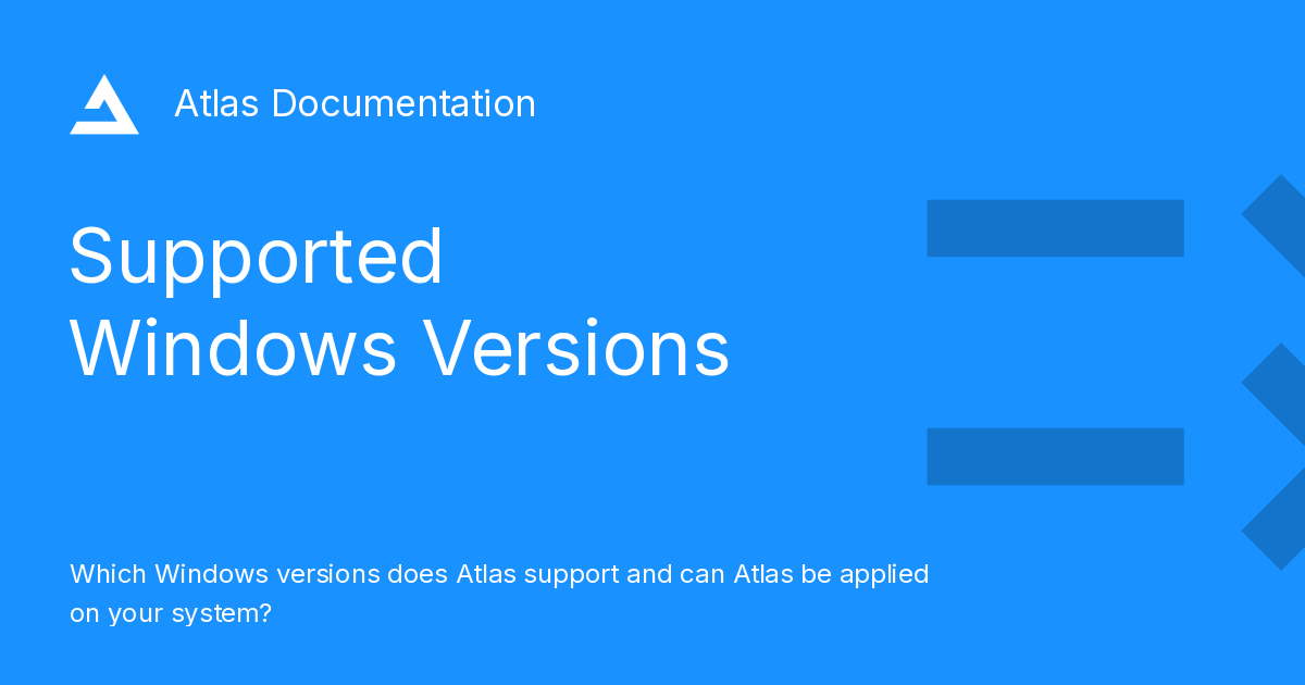 Supported Windows Versions - Atlas Documentation