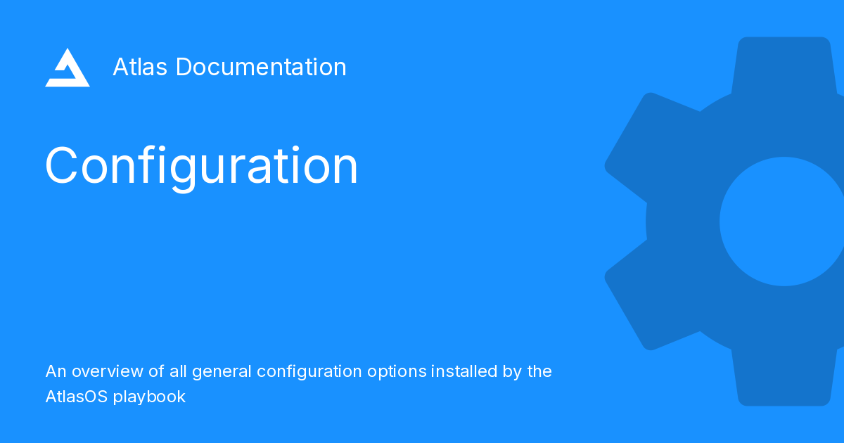 Configuration - Atlas Documentation